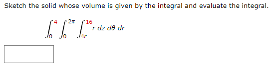 Solved Sketch the solid whose volume is given by the | Chegg.com