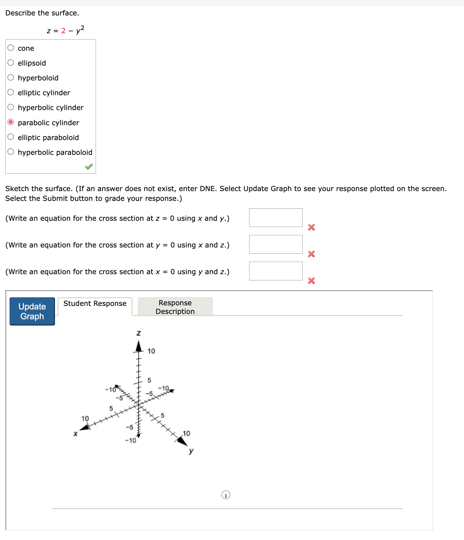 Solved Describe the surface. z=2−y2 cone ellipsoid | Chegg.com