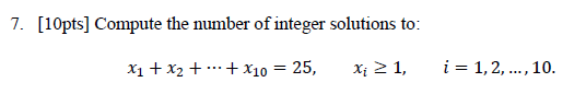 Solved 7. [10pts] Compute the number of integer solutions | Chegg.com