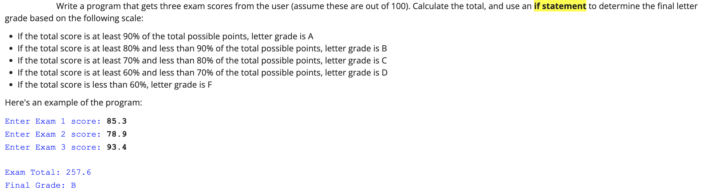 Solved Write a program that gets three exam scores from the | Chegg.com