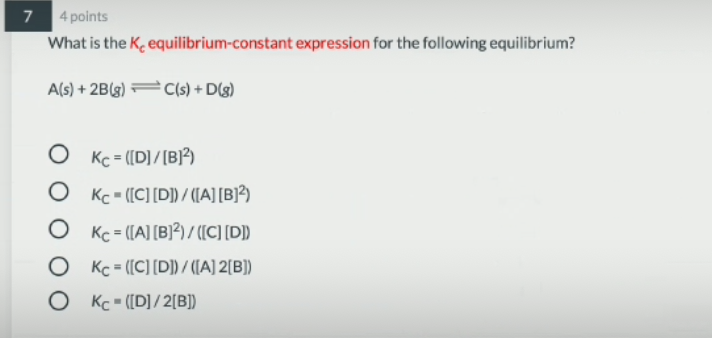 Solved 7 4 points What is the Kc equilibrium-constant | Chegg.com