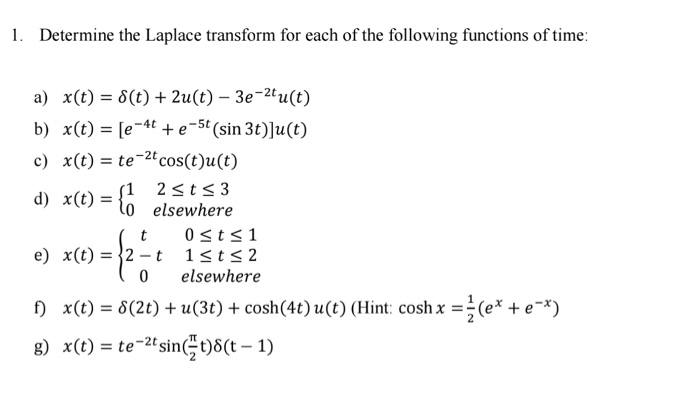 Solved 1. Determine the Laplace transform for each of the | Chegg.com