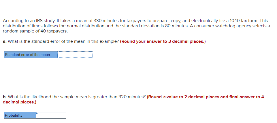 Solved According to an IRS study, it takes a mean of 330 | Chegg.com