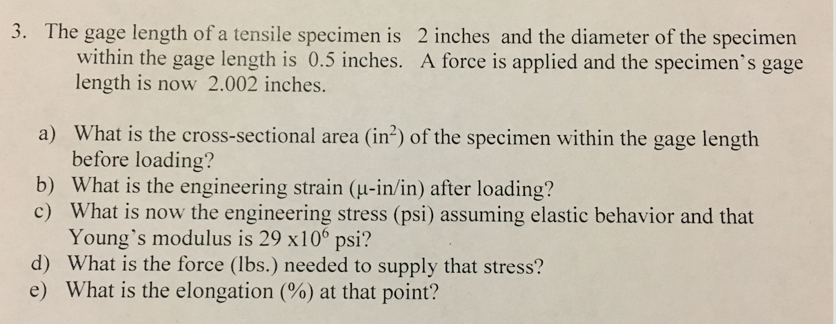 Solved 3. The gage length of a tensile specimen is 2 inches | Chegg.com