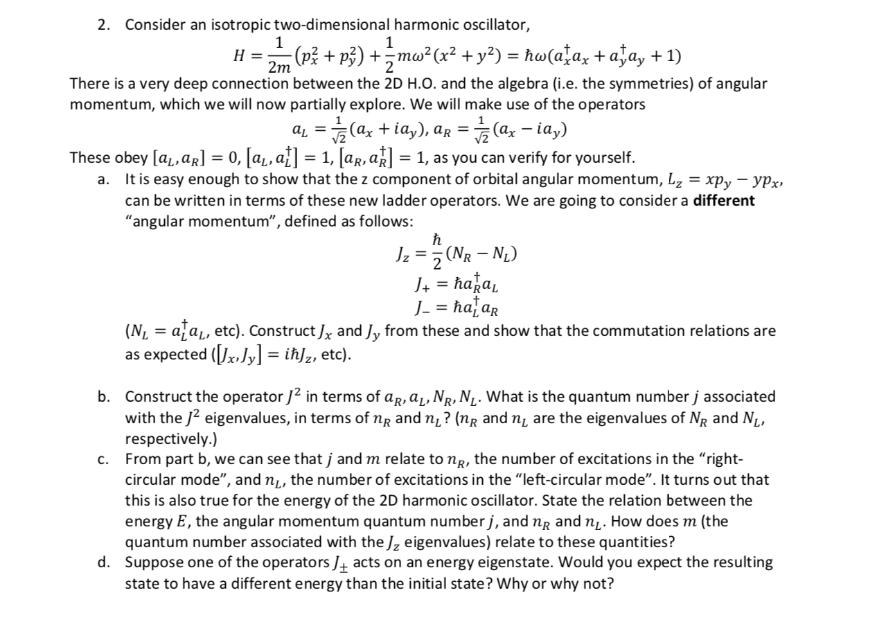 Solved 2. Consider an isotropic two-dimensional harmonic | Chegg.com