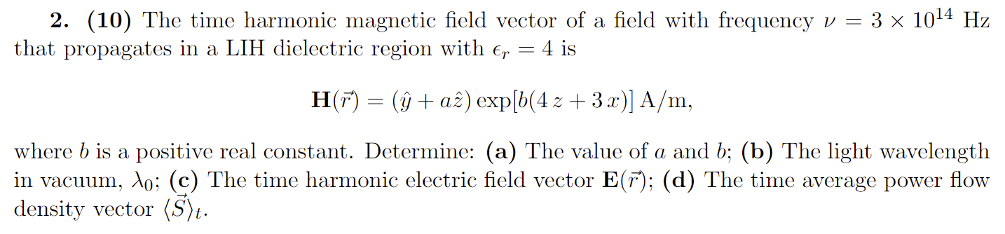 Solved 2. (10) The time harmonic magnetic field vector of a | Chegg.com