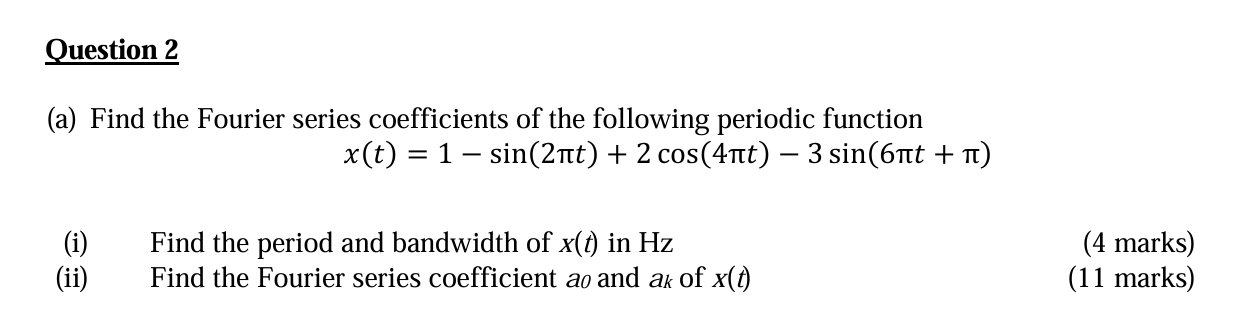Solved Question 2(a) ﻿Find the Fourier series coefficients | Chegg.com