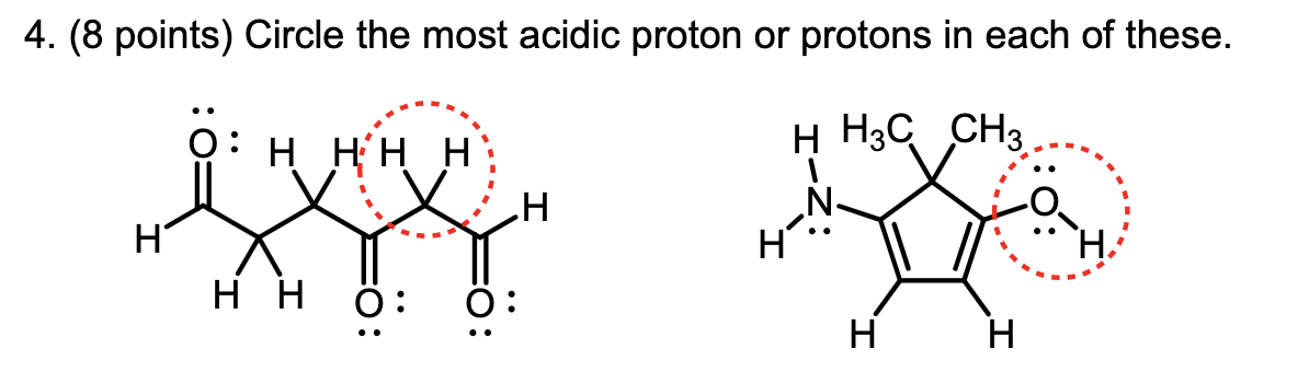 Solved 4. (8 points) Circle the most acidic proton or | Chegg.com