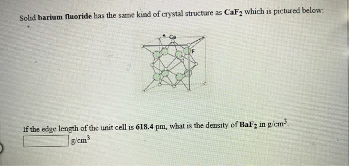 Solved Solid barium fluoride has the same kind of crystal | Chegg.com
