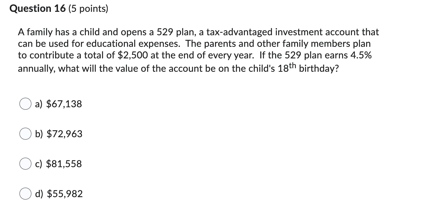 Solved A family has a child and opens a 529 plan, a | Chegg.com
