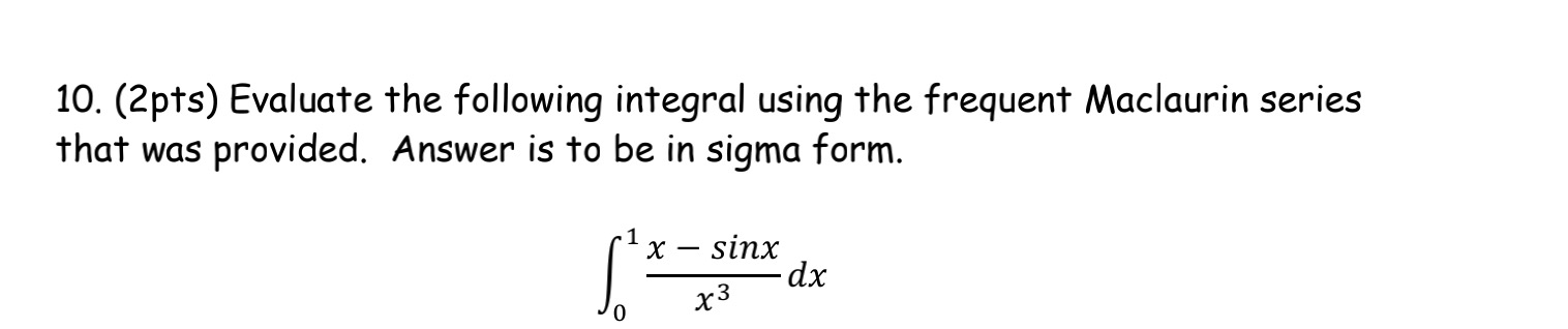 Solved 10. (2pts) Evaluate the following integral using the | Chegg.com