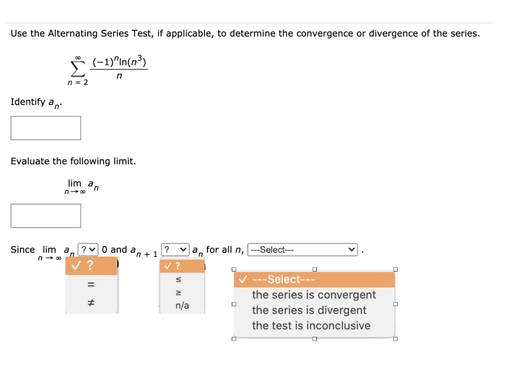 Solved Use the Alternating Series Test, if applicable, to | Chegg.com