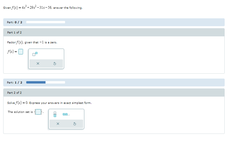 Solved iven f(x)=4x3+29x2−31x−56 Part: 0/2 Part 1 of 2 | Chegg.com