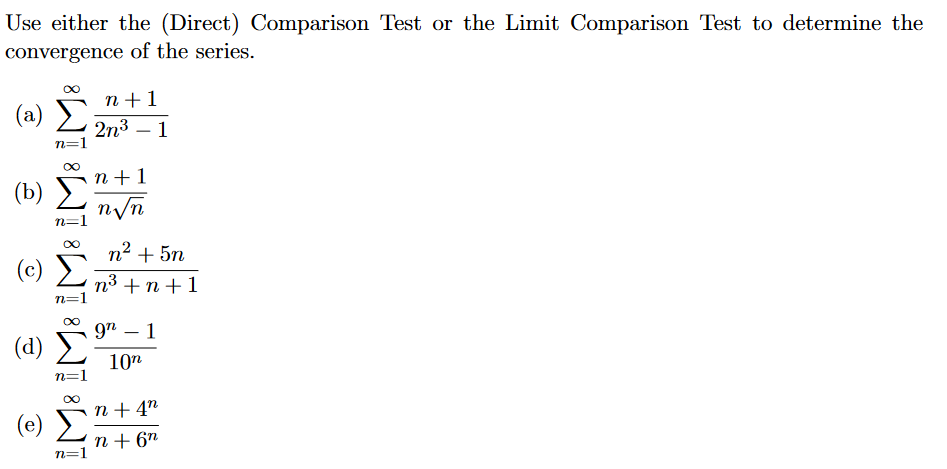 Solved Use either the (Direct) Comparison Test or the Limit | Chegg.com