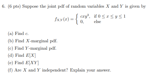 Solved 6. (6 pts) Suppose the joint pdf of random variables | Chegg.com