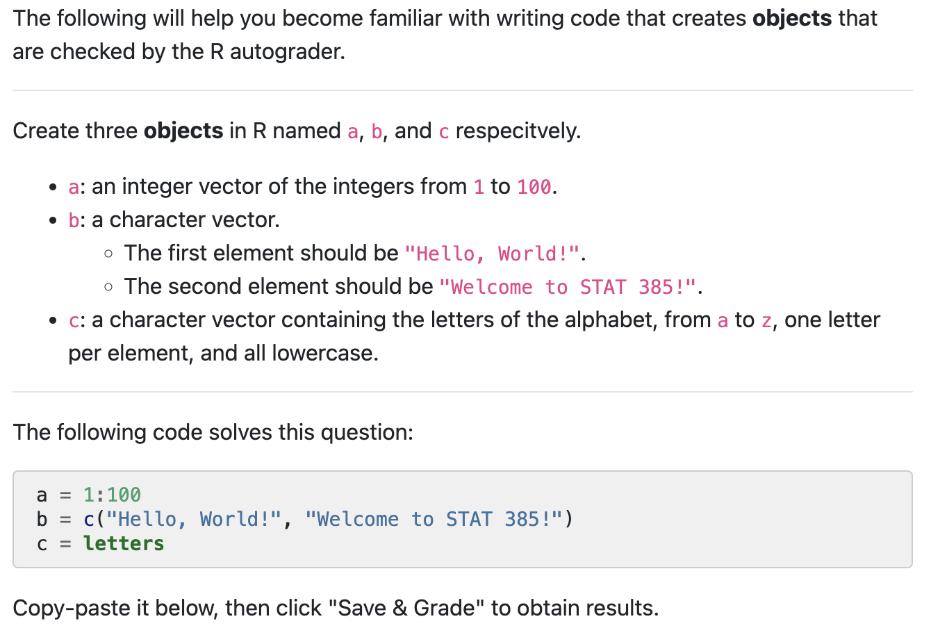 Solved Create three objects in R named a, b, and c | Chegg.com