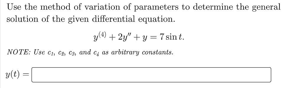 Solved Use the method of variation of parameters to | Chegg.com