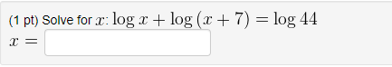 Solved (1 pt) Solve for x: log x + log (x + 7) = log 44 r = | Chegg.com