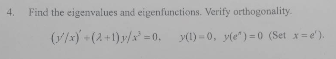 Solved 4. Find the eigenvalues and eigenfunctions. Verify | Chegg.com