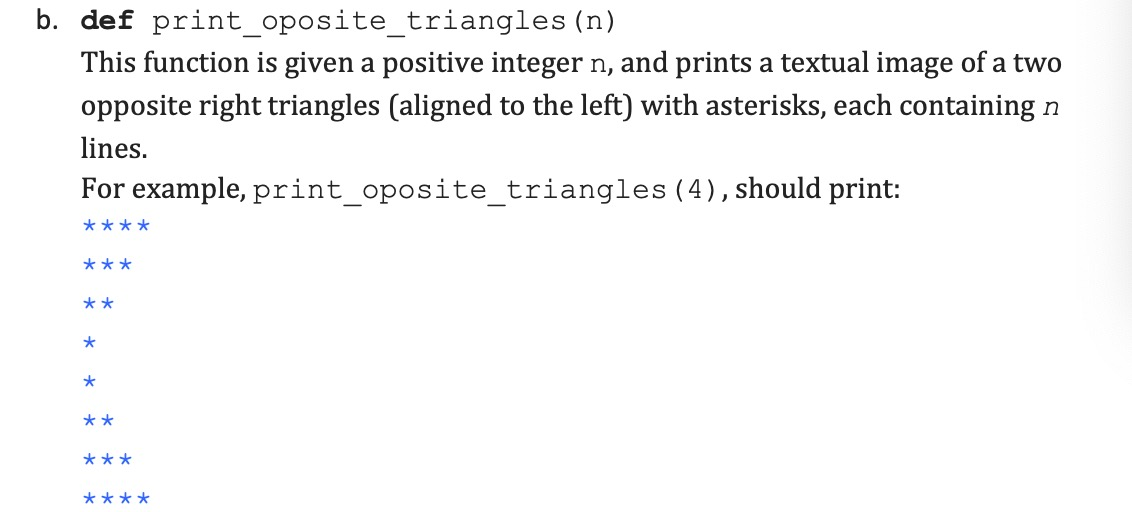 Solved def print_oposite_triangles (n) This function is | Chegg.com