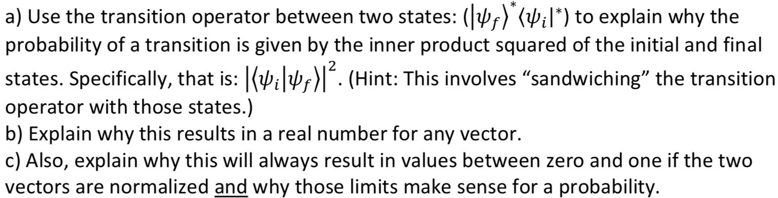 Solved a) Use the transition operator between two states: | Chegg.com