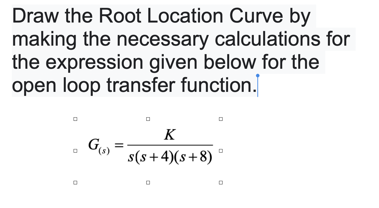 Solved Draw the Root Location Curve by making the necessary | Chegg.com