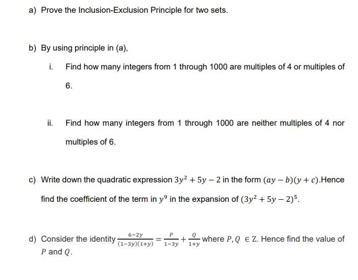 Solved a) Prove the Inclusion-Exclusion Principle for two | Chegg.com