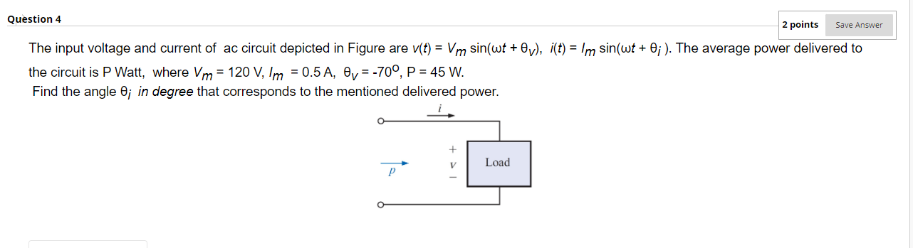 Solved uestion 4 The input voltage and current of ac circuit | Chegg.com
