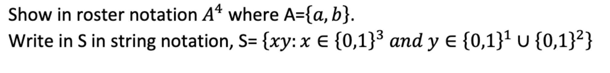 Solved Show in roster notation A4 where A={a,b}. Write in S | Chegg.com