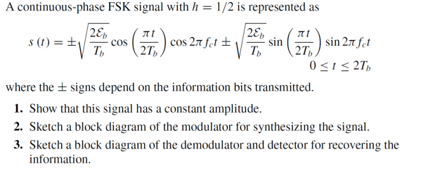 A continuous-phase FSK signal with h = 1/2 is | Chegg.com