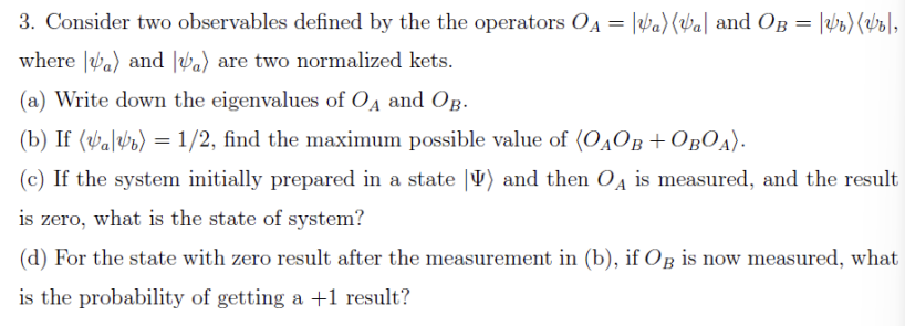 Solved 3. Consider two observables defined by the the | Chegg.com
