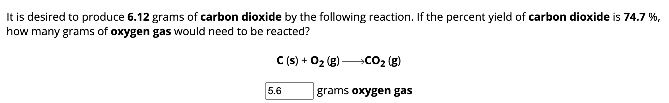 Solved It is desired to produce 6.12 grams of carbon dioxide | Chegg.com