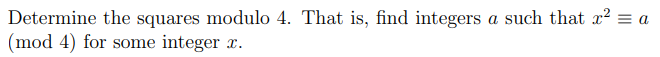 Solved Determine the squares modulo 4 . That is, find | Chegg.com
