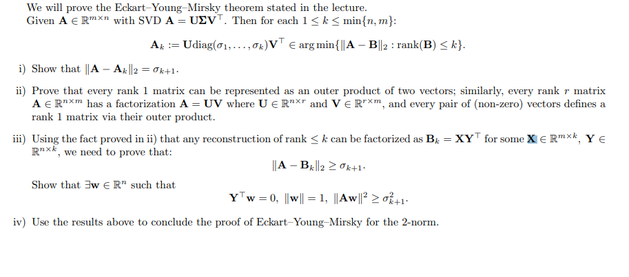 Solved We will prove the Eckart-Young-Mirsky theorem stated | Chegg.com