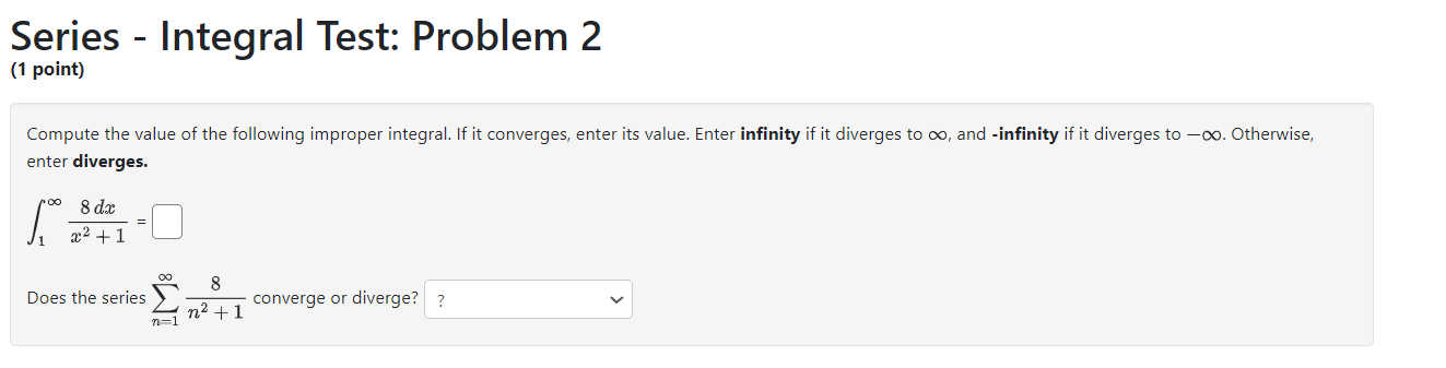 Solved Series - Integral Test: Problem 1 (1 point) Compute | Chegg.com Solved Series - Integral Test: Problem 1 (1 point) Compute | Chegg.com