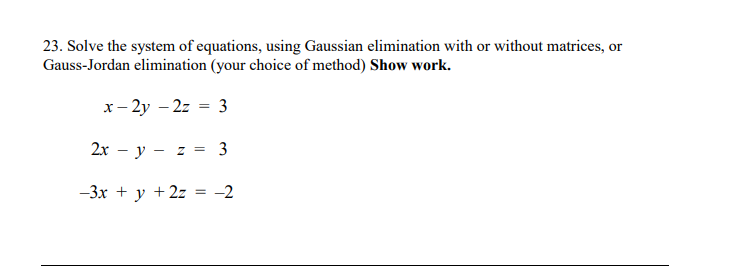Solved 23. Solve the system of equations, using Gaussian | Chegg.com