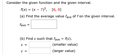 Solved Consider the given function and the given interval | Chegg.com