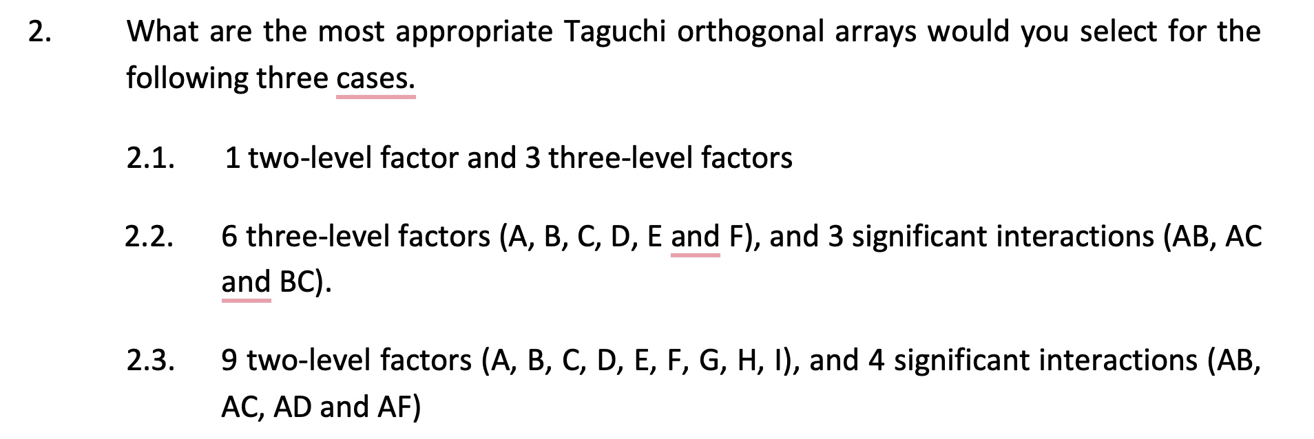 Solved What are the most appropriate Taguchi orthogonal | Chegg.com