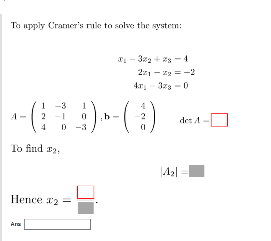 Solved To apply Cramer's rule to solve the system: 3x2 + x3 | Chegg.com