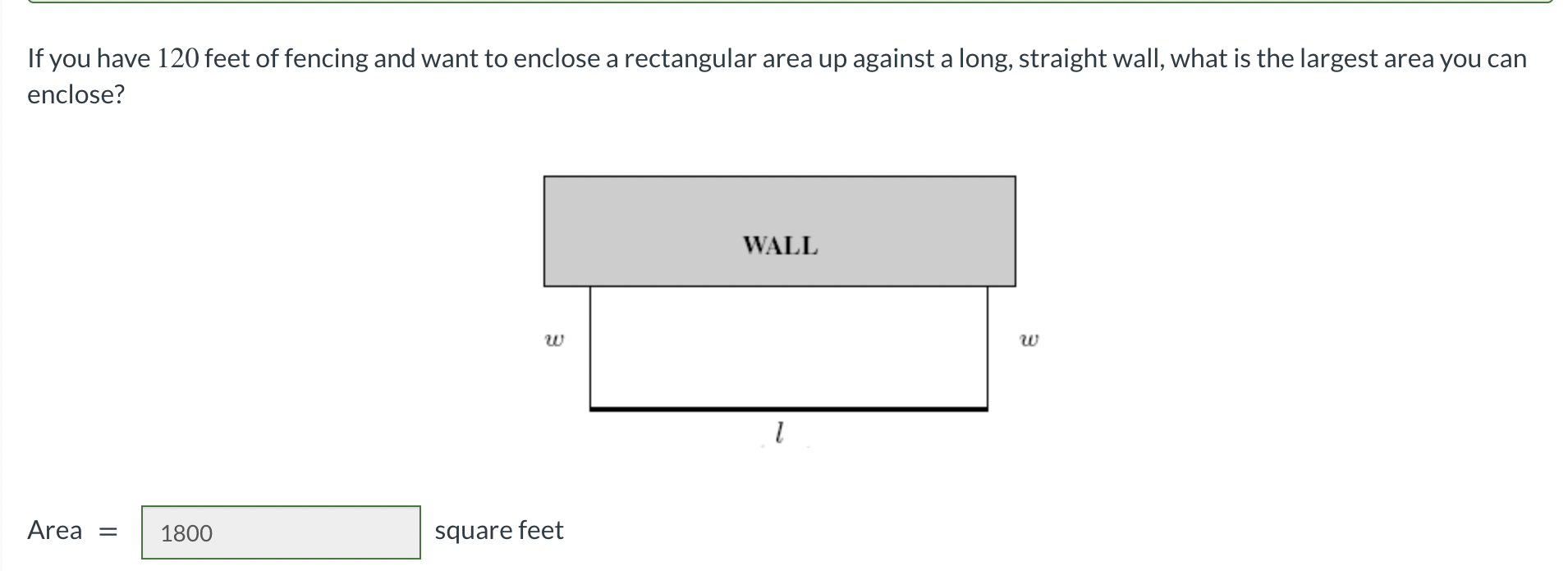 Solved If you have 120 feet of fencing and want to enclose a | Chegg.com
