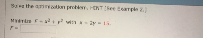 Solved Solve the optimization problem. HINT [See Example 2.] | Chegg.com