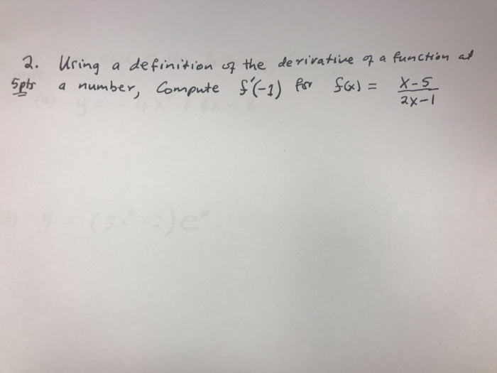 Solved Using a definition, the derivative a function at a | Chegg.com