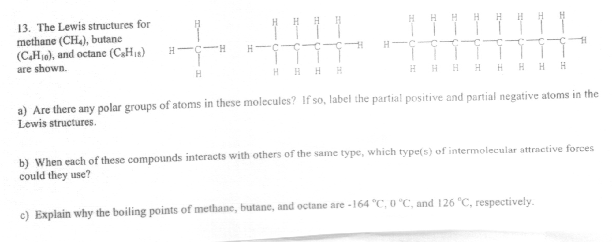 Solved H Н H H H H H 13. The Lewis structures for methane | Chegg.com