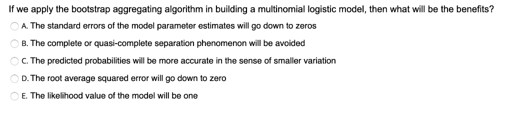 Solved If We Apply The Bootstrap Aggregating Algorithm In