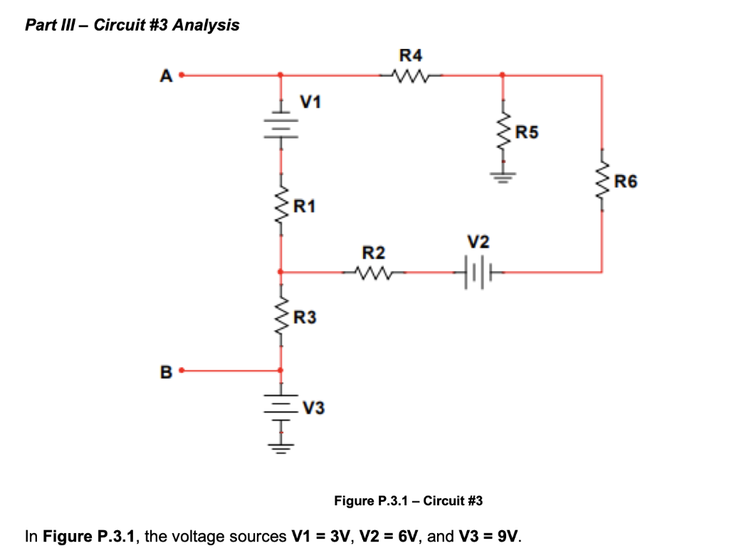 Solved Part III – Circuit #3 Analysis R4 А V1 R5 두 R6 R1 V2 | Chegg.com