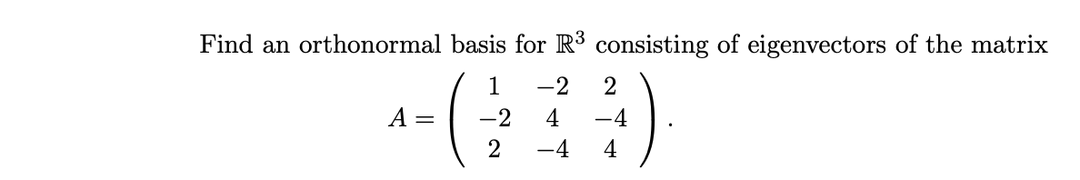 Solved Find an orthonormal basis for R3 consisting of | Chegg.com