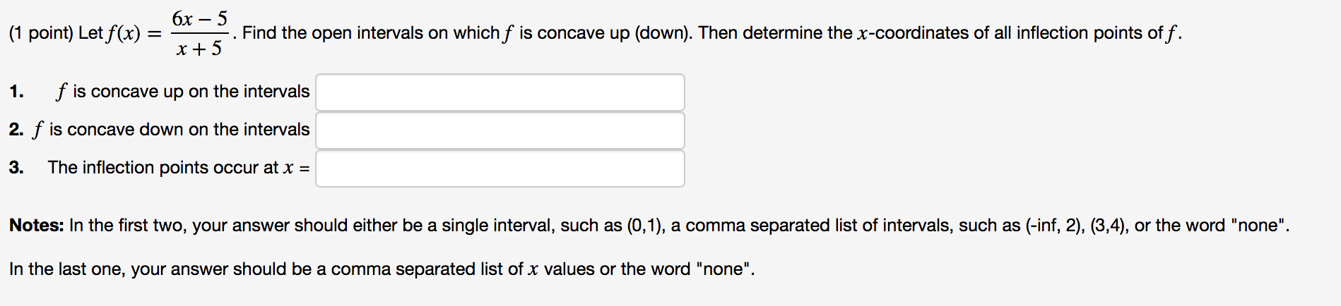 Solved (1 point) Let f(x) = 6x – 5 x + 5 Find the open | Chegg.com