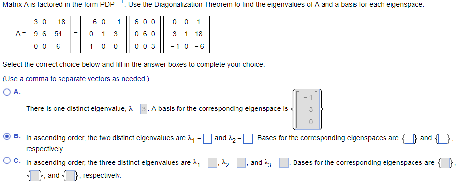 Solved Matrix A is factored in the form PDP1. Use the | Chegg.com