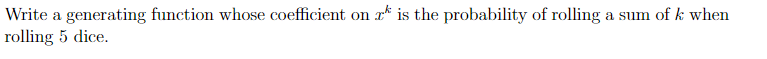 Solved Write A Generating Function Whose Coefficient On Xk 9017