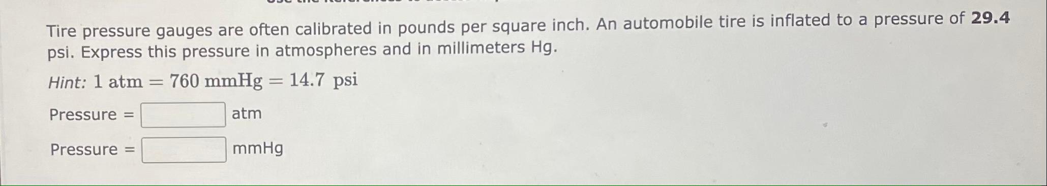 Solved Tire pressure gauges are often calibrated in pounds | Chegg.com